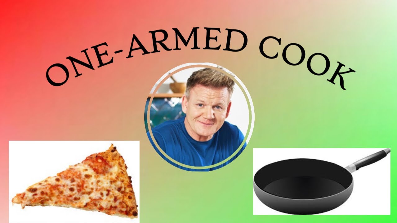 One-Arm Cook - GORDON RAMSAY SIMULATOR - YouTube