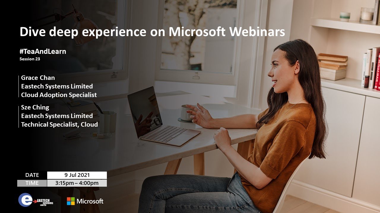 #TeaAndLearn - M365 Training #23: Dive deep experience on Microsoft Webinars (9 Jul 2021) - YouTube