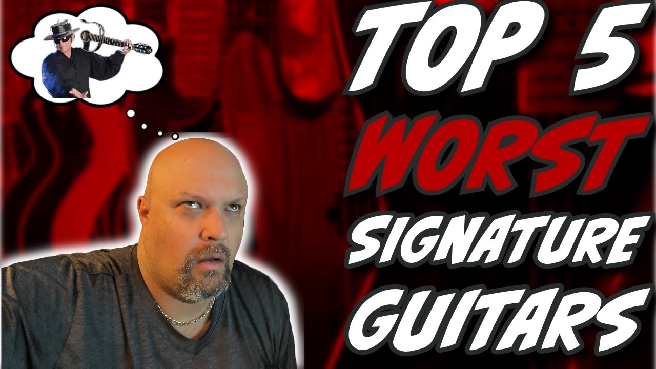 Top 5 WORST Signature Guitars Currently On The Market - YouTube