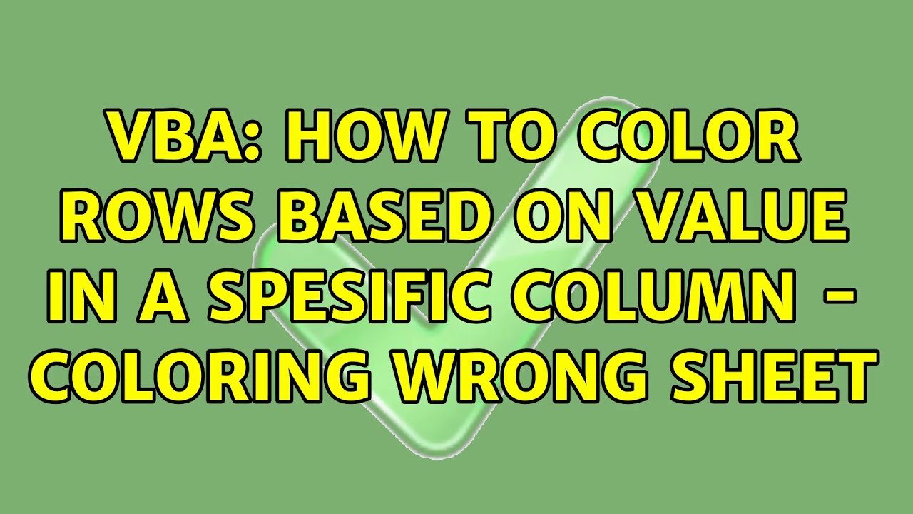 VBA: how to color rows based on value in a spesific column - Coloring ...