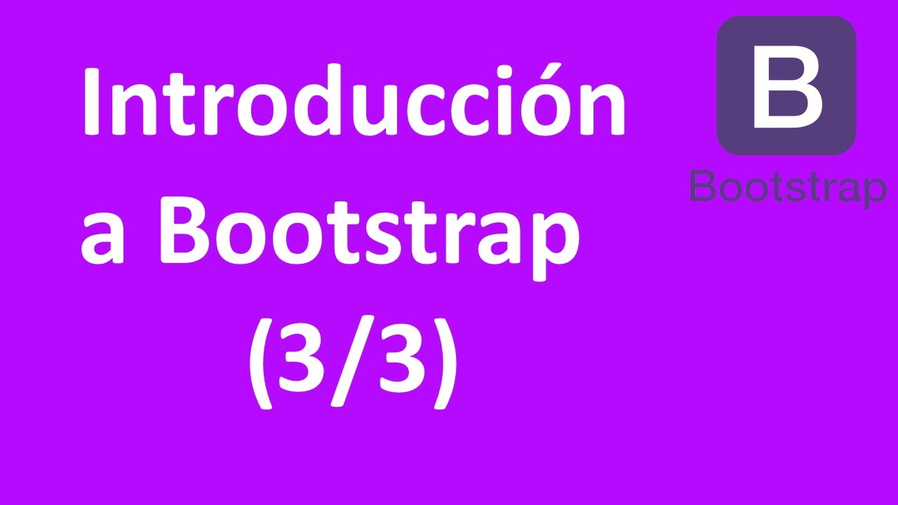 Introduccion Bootstrap (3/3) - YouTube