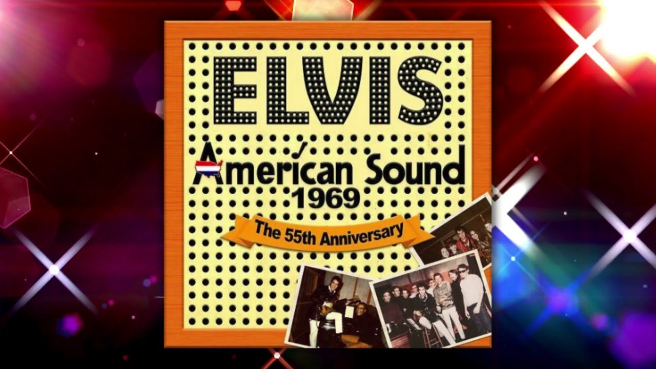 "Elvis: American Sound 1969" - Ben Thompson - Elvis The Summer Festival ...
