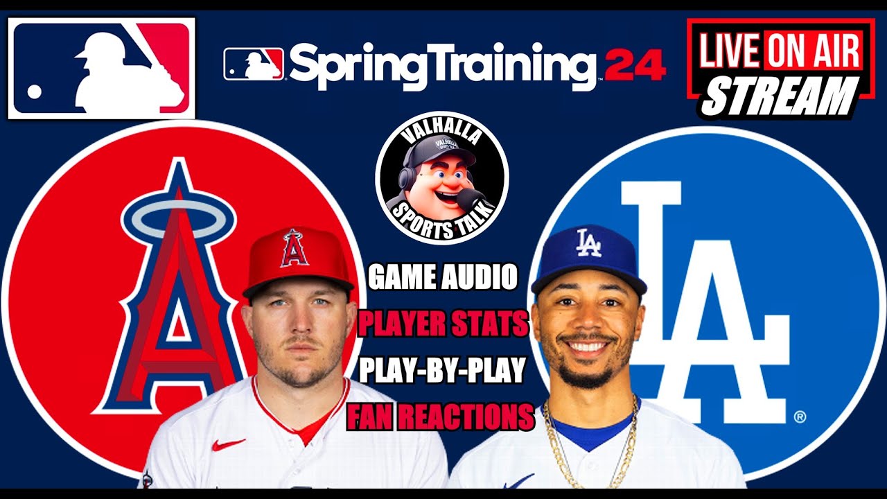 Los Angeles Dodgers VS Los Angeles Angels MLB ⚾ LIVE 🟢 Spring Training ...