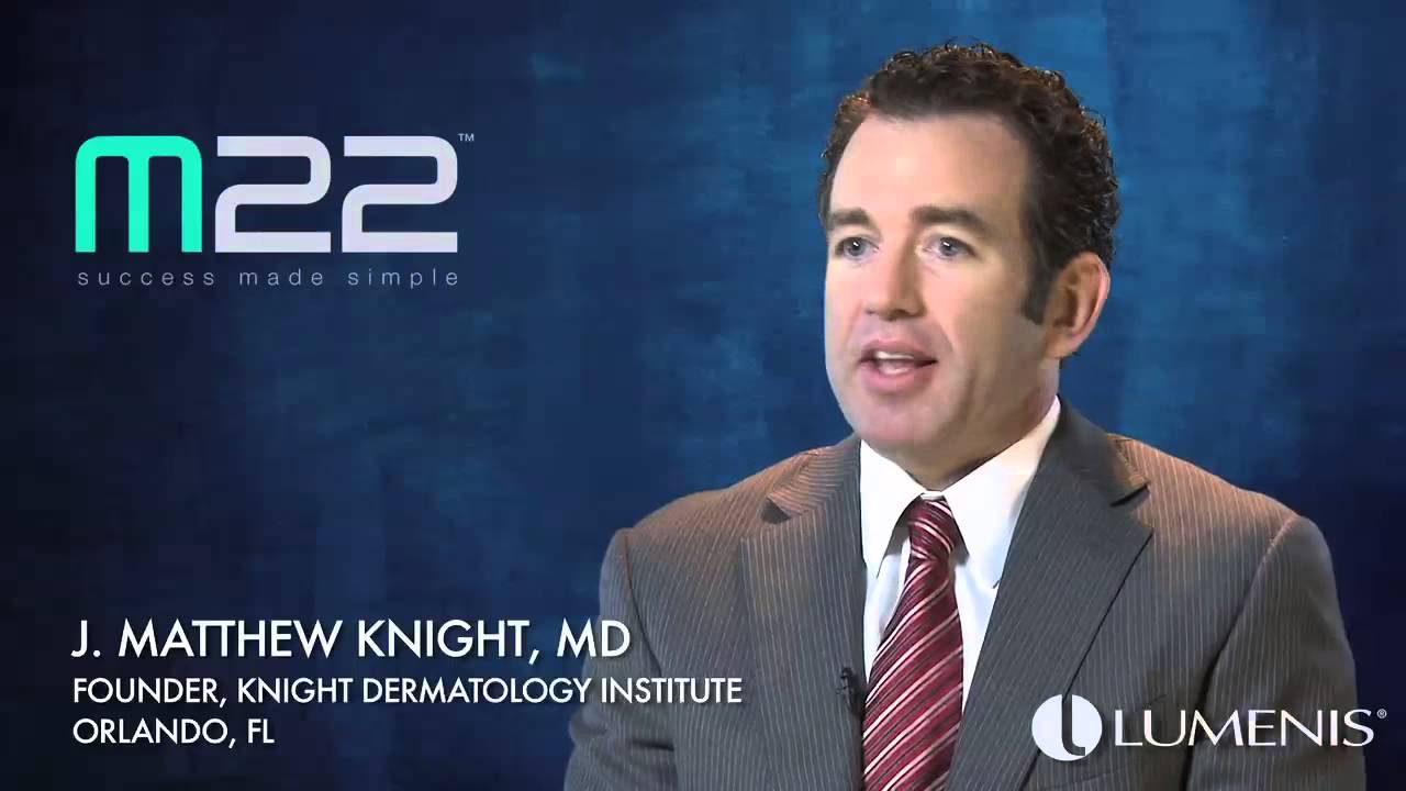 EXPERT PERSPECTIVES: J. Matthew Knight, MD on the M22 by Lumenis - YouTube