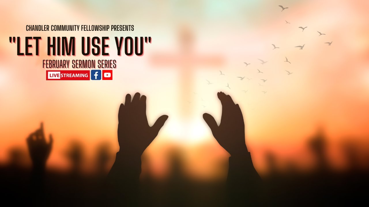 “Let Him Use You” - Week 2 - YouTube