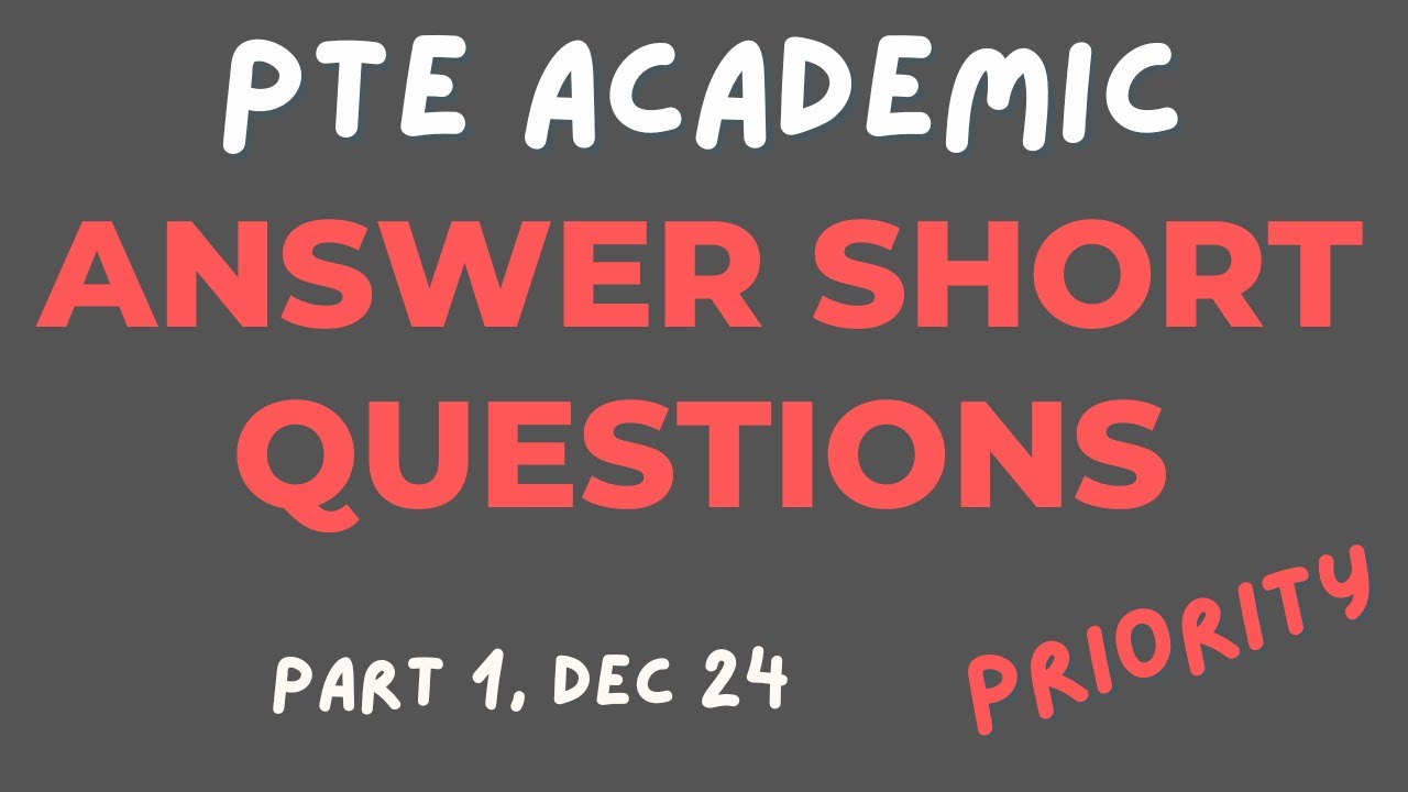 Answer Short Question, PTE Academic Test Practice, Dec 24, Priority ...
