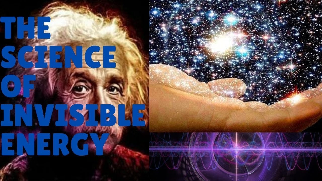 THE SCIENCE OF INVISIBLE ENERGY ( MUST WATCH ) - YouTube
