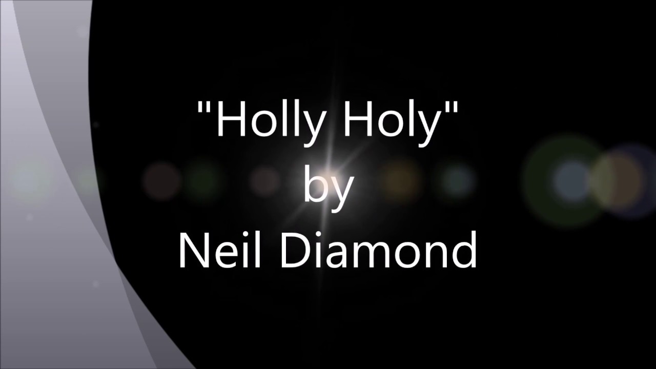 "Holly Holy" by Neil Diamond in Full Dimensional Stereo - YouTube