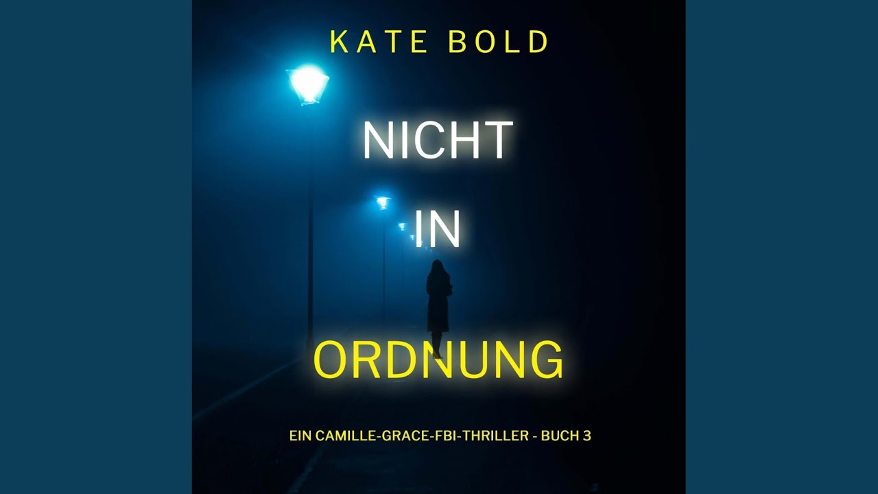 Kapitel 37 - Nicht in ordnung (Ein Camille-Grace-FBI-Thriller - Buch 3) - YouTube