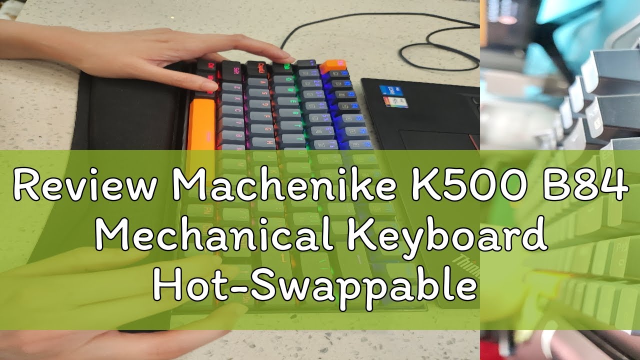 Review Machenike K500 B84 Mechanical Keyboard Hot-Swappable 84 Keys ...