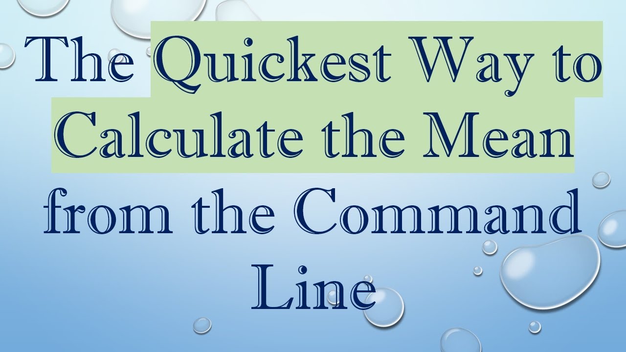 The Quickest Way to Calculate the Mean from the Command Line - YouTube