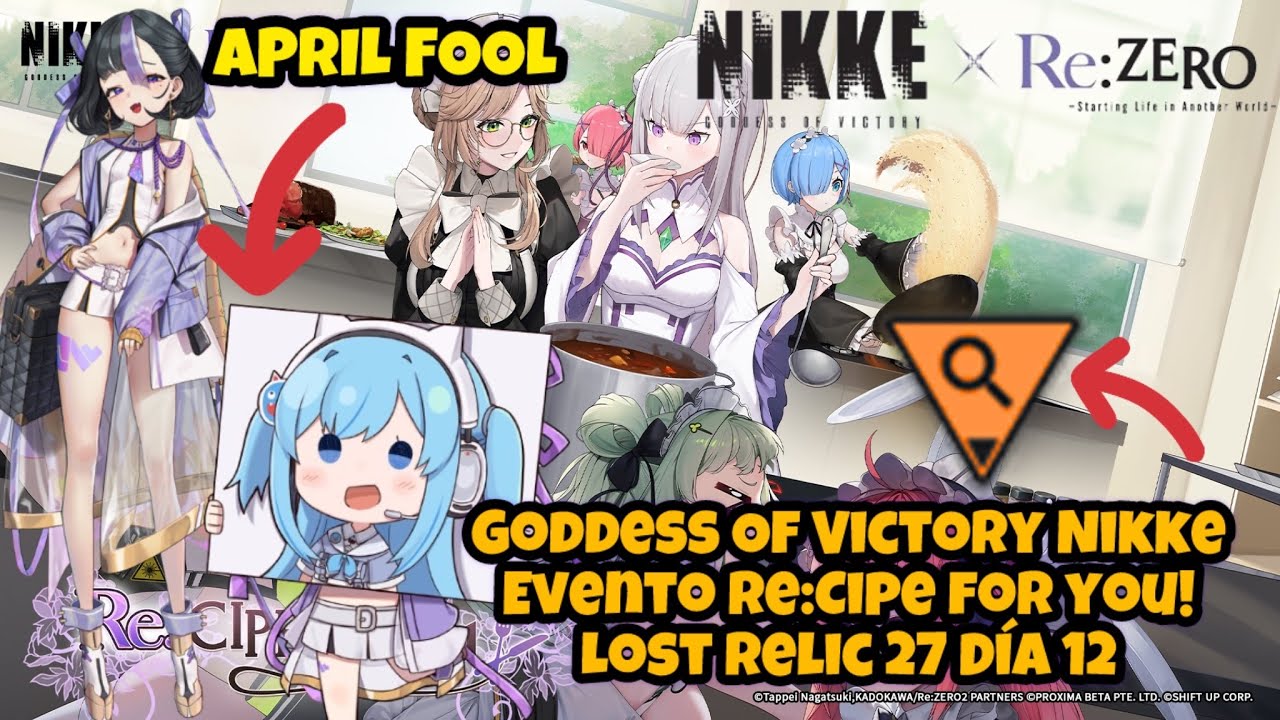 Goddess Of Victory Nikke Evento Re:Cipe for you! Lost Relic 27 Día 12 y April Fool 2024 - YouTube