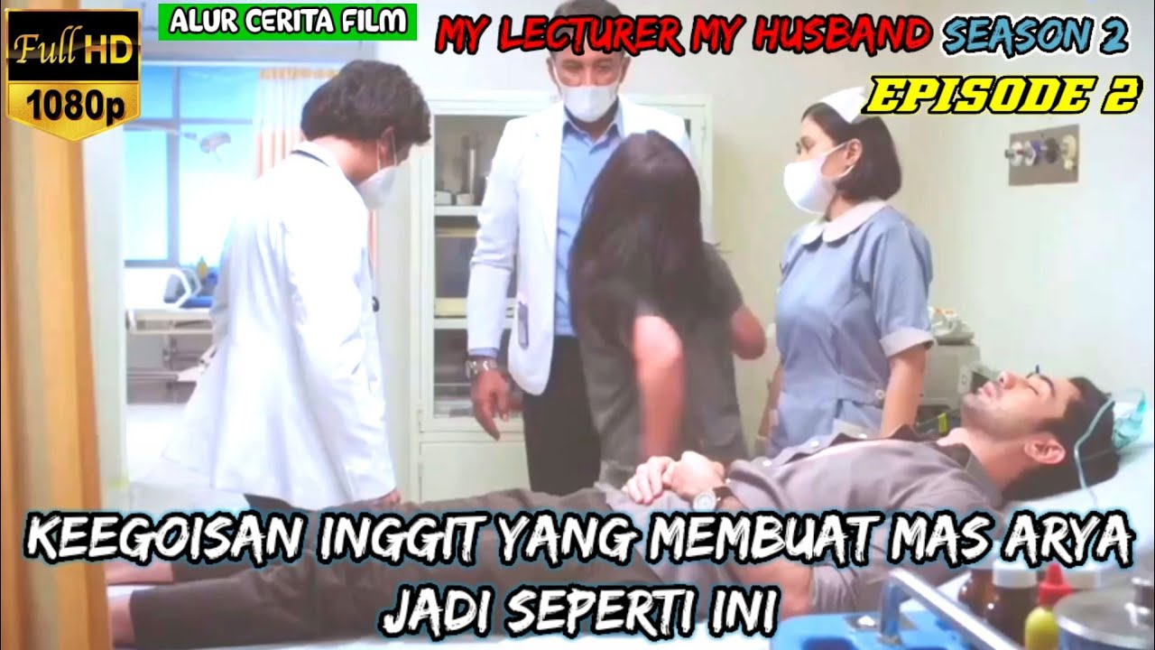 KARENA KEEGOISAN INGGIT‼️ALUR CERITA FILM MY LECTURER MY HUSBAND SEASON 2 EPISODE 2 - YouTube