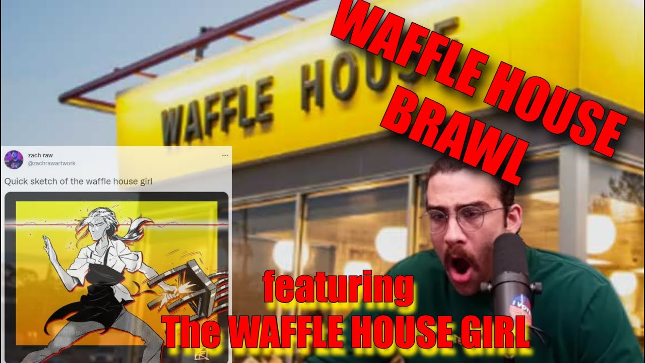 Waffle House Brawl | ft The Waffle House Girl @HasanAbi - YouTube