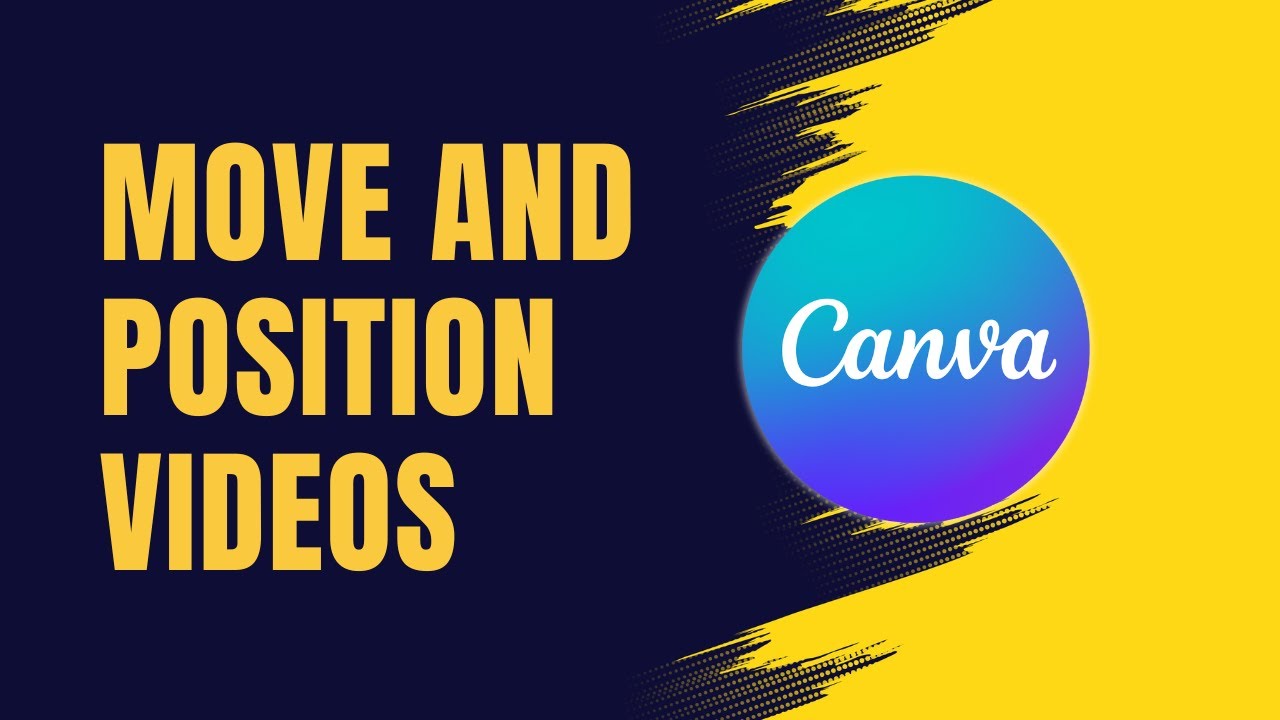 How to Move and Position Videos in Canva - YouTube