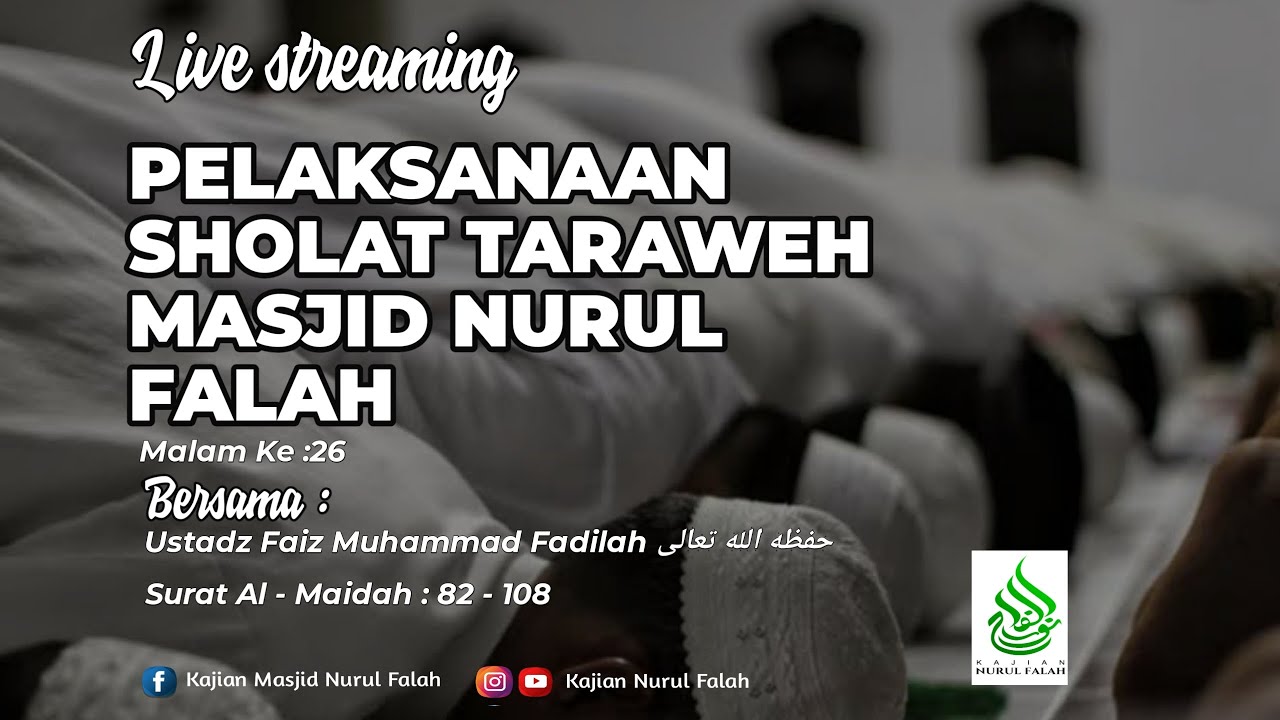[LIVE ] SHALAT TARAWEH HARI KE: 26 | Ustadz Faiz Muhammad Fadilah حفظه ...