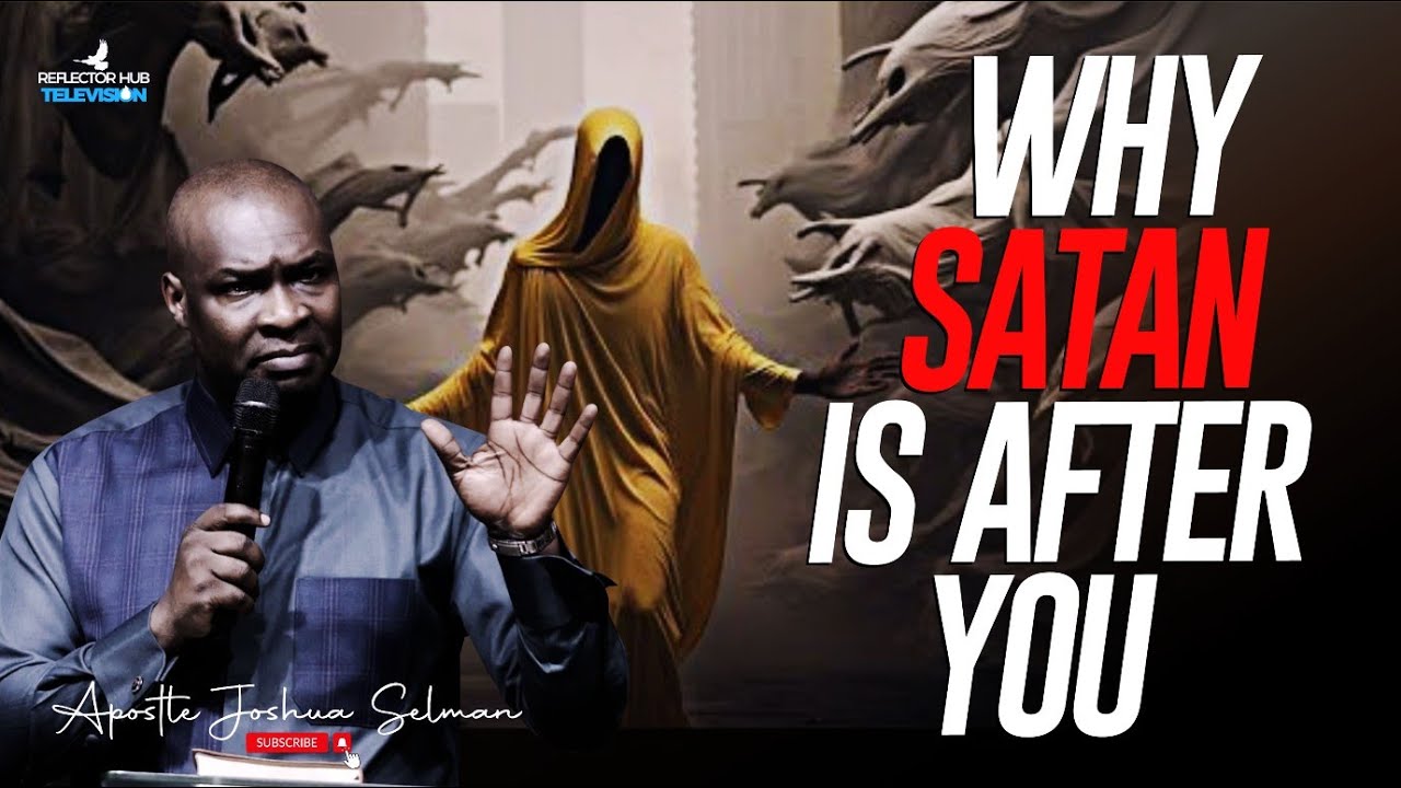 WATCH THIS TO FIND OUT WHY SATAN IS AFTER YOUR LIFE AND DESTINY BY ...