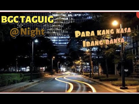 BGC TAGUIG AT NIGHT | PARA KANG NASA IBANG BANSA #bgc #bgctaguig # ...