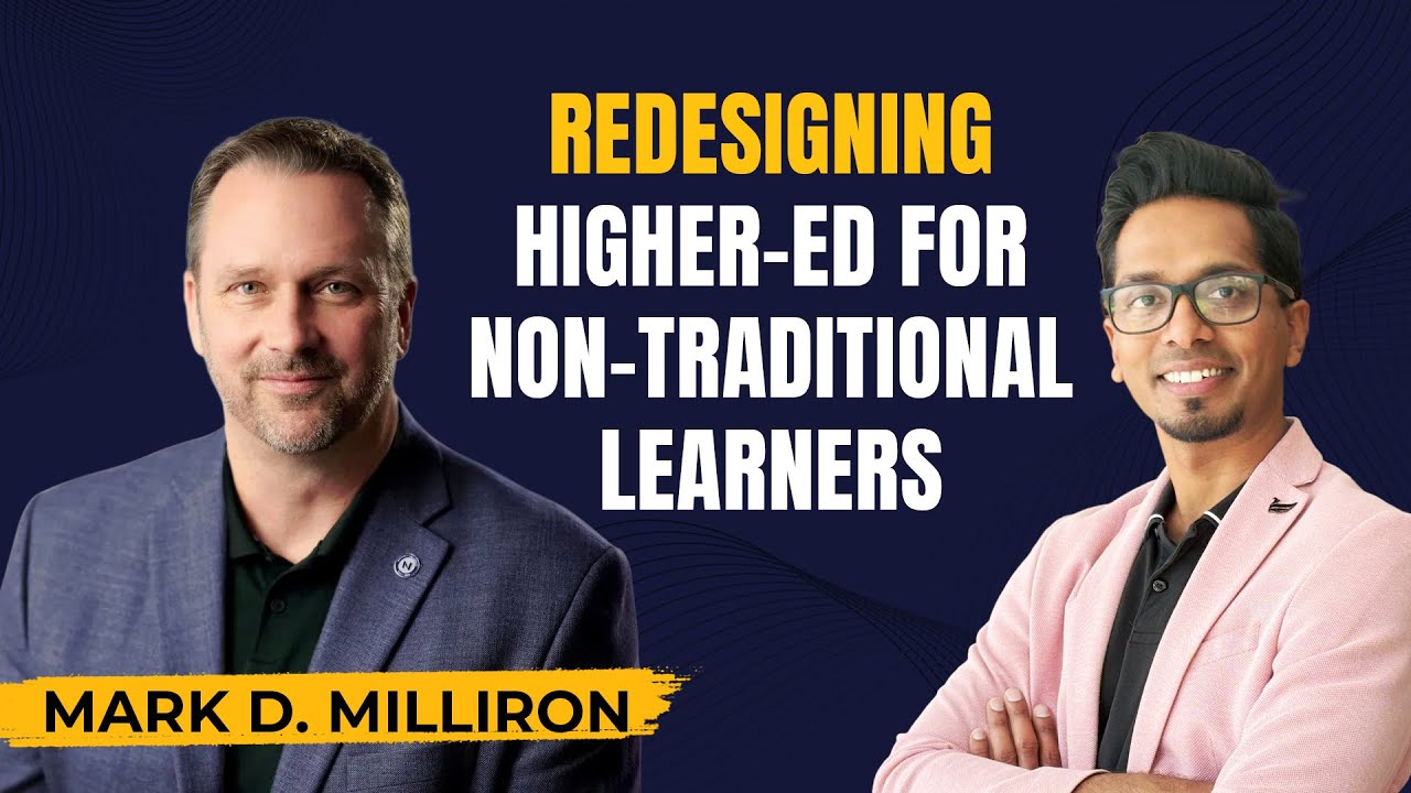 Redesigning Higher Ed for Non-Traditional Learners | Dr. Mark Milliron ...