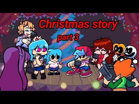 FNF Christmas Story part 3 (made by me) (animation)+(dialogue) (read ...