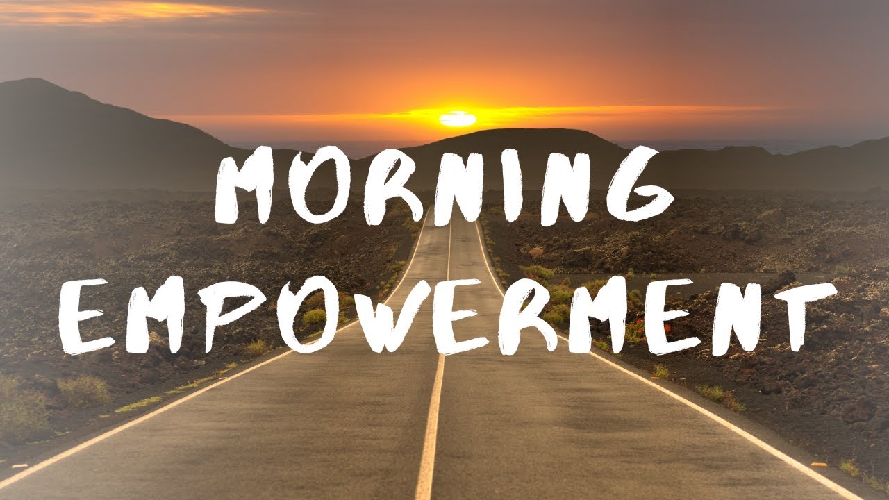 Morning Empowerment-August 21, 2025 - YouTube