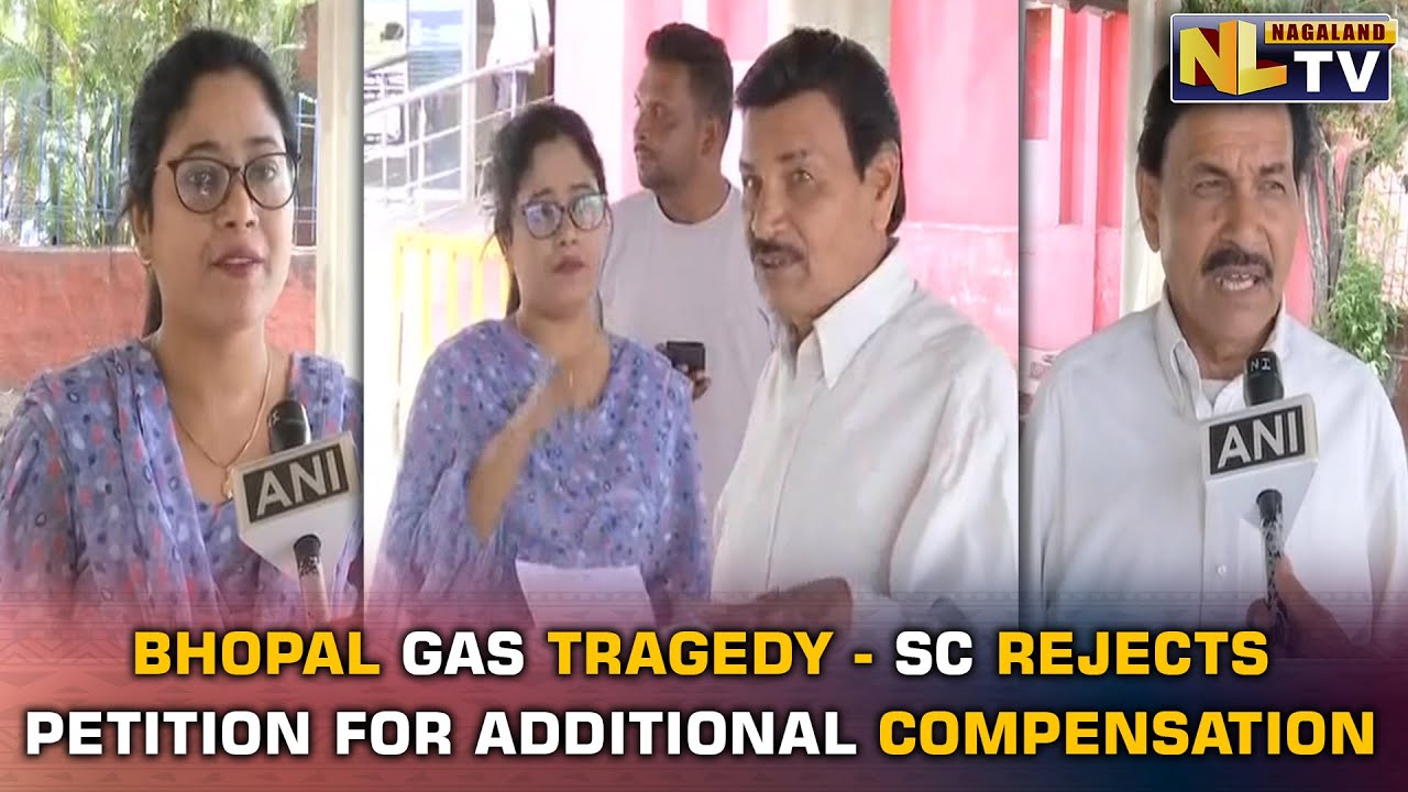 BHOPAL GAS TRAGEDY - SC REJECTS PETITION FOR ADDITIONAL COMPENSATION ...