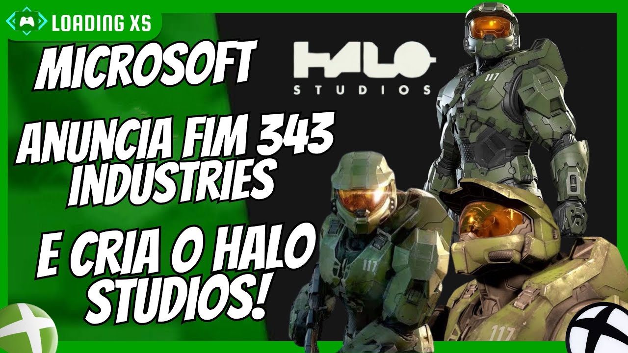 FIM DA 343 INDUSTRIES E MICROSOFT ANUNCIA NOVO ESTÚDIO, HALO STUDIOS ...