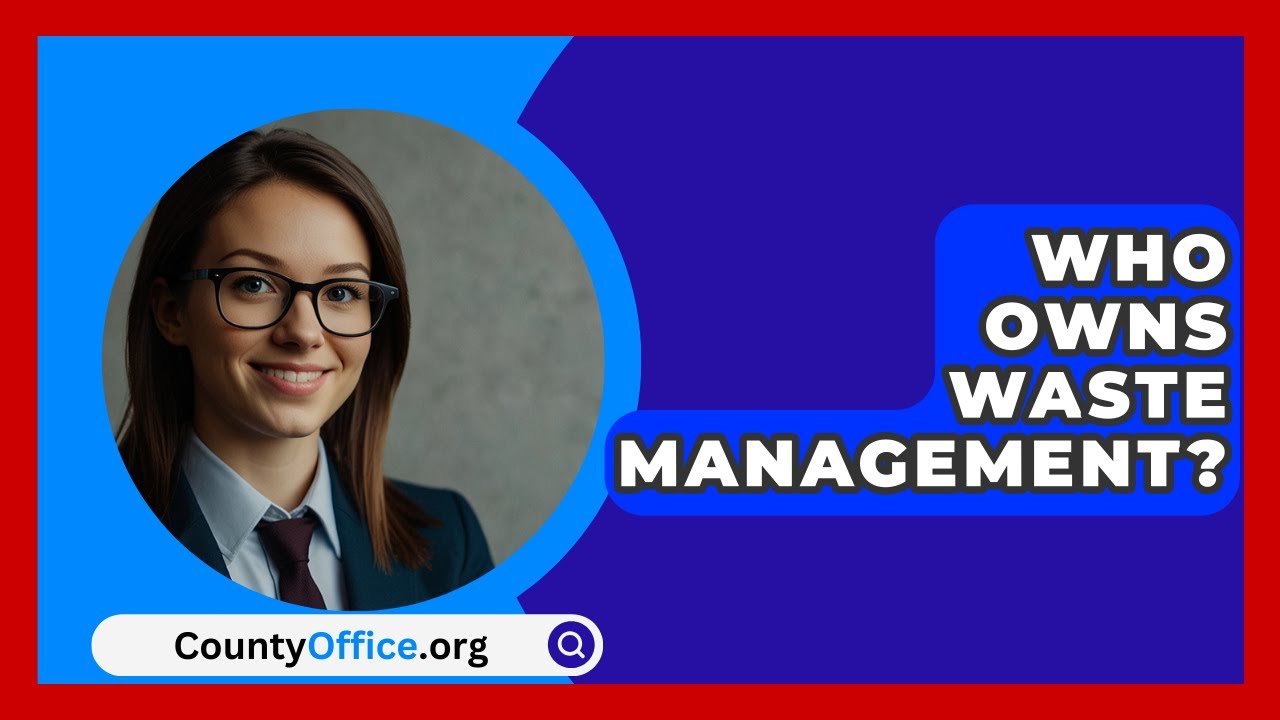 Who Owns Waste Management? - CountyOffice.org - YouTube