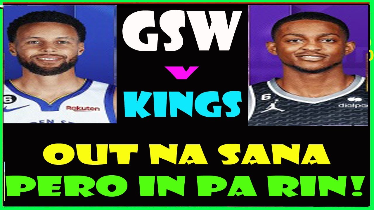 GSW VERSUS KINGS | GODEN STATE VERSUS SACRAMNETO KINGS | OUT NA SANA ...