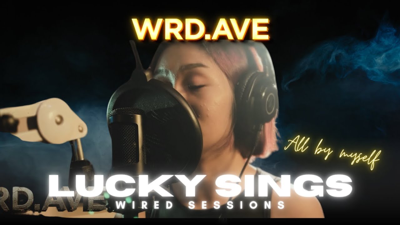All By Myself - Lucky Sings Cover (Wired Sessions) - YouTube