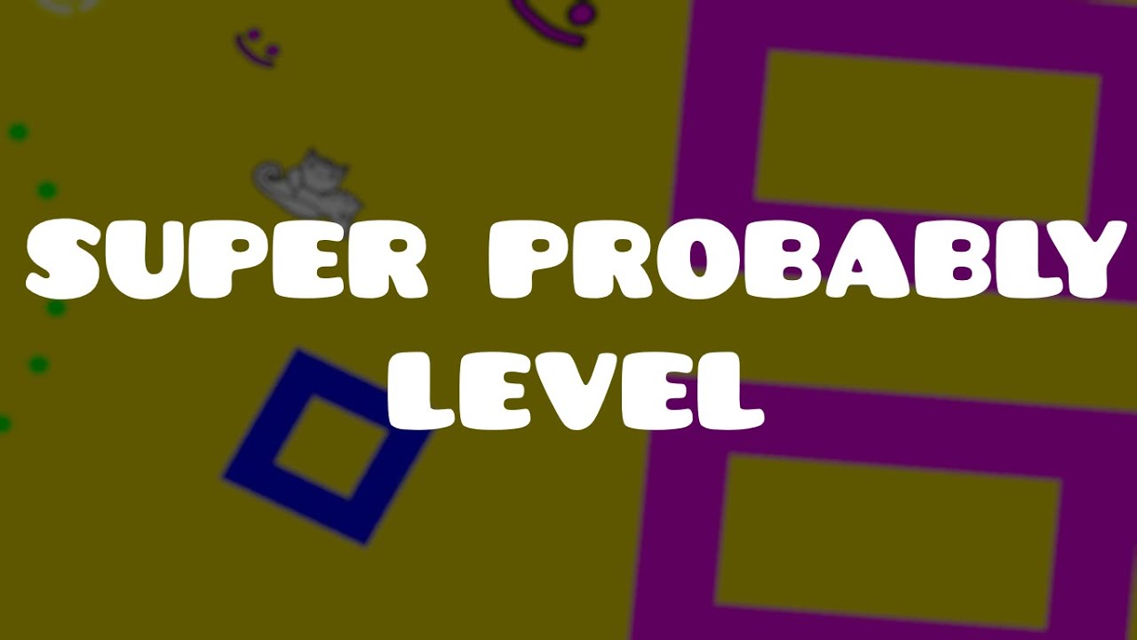 SUPER PROBABLY LEVEL 93%x2 - YouTube
