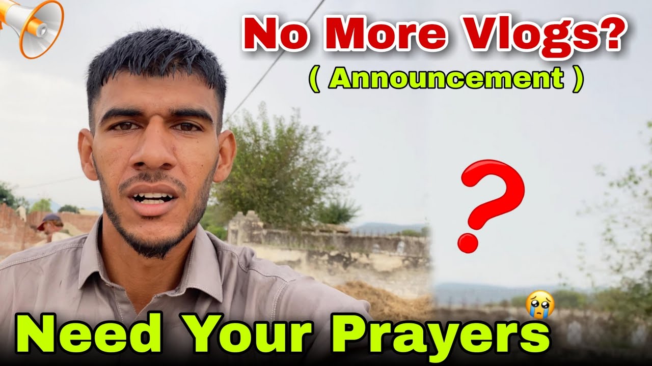 Important Announcement 🚨😢 Need Your Prayers || No More Vlogs ? Life ...