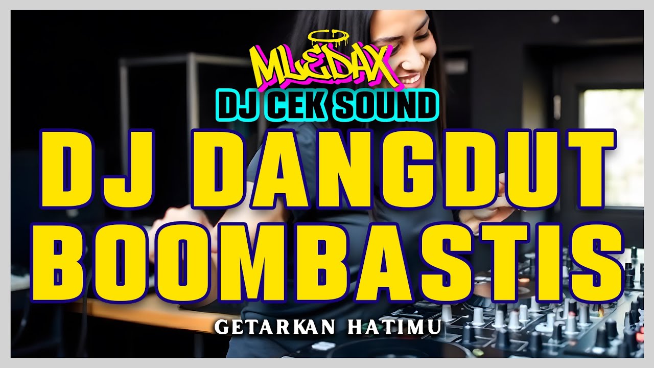 TES SOUND DANGDUT DJ BOOMBASTIS - BASS MANTAB POL #djceksound #ceksound ...