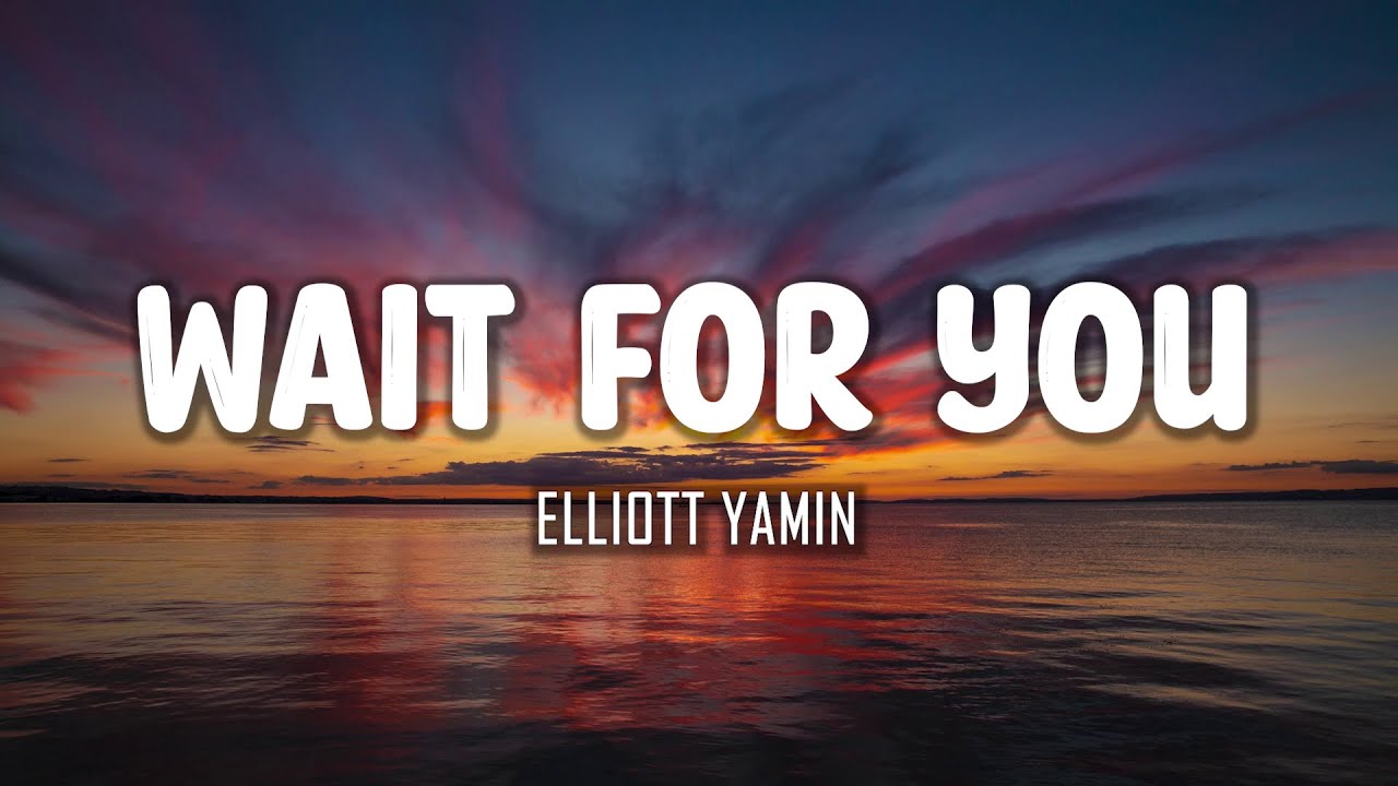 Elliott Yamin - Wait For You (Lyrics) - YouTube