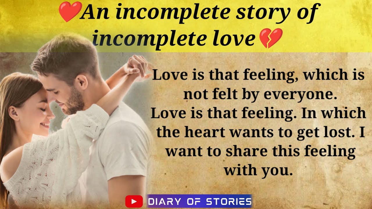 An incomplete Story of incomplete love | Learning English through story ...