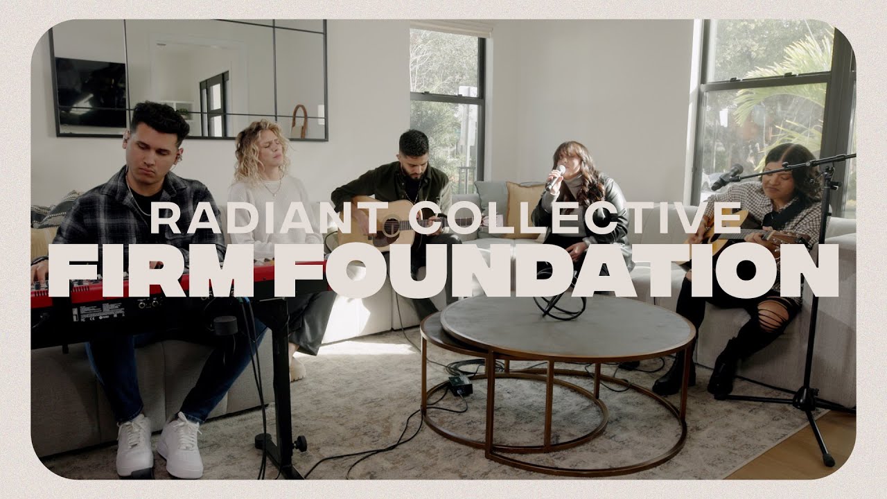 Firm Foundation (He Won't) Acoustic Cover | Radiant Collective - YouTube