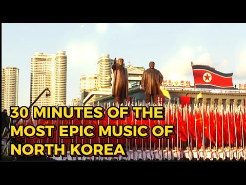 30 Minutes of the most Epic North Korean music/Recopilación de Musica ...