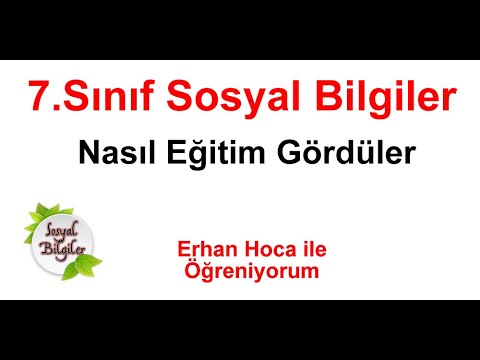 7 SINIF SOSYAL BİLGİLER Nasıl Eğitim Gördüler