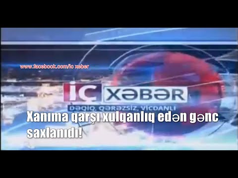 Xanima qarsi xulqanliq eden genc saxlanildi!