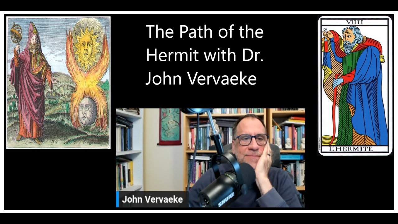 The Path of the Hermit with Dr. John Vervaeke - YouTube