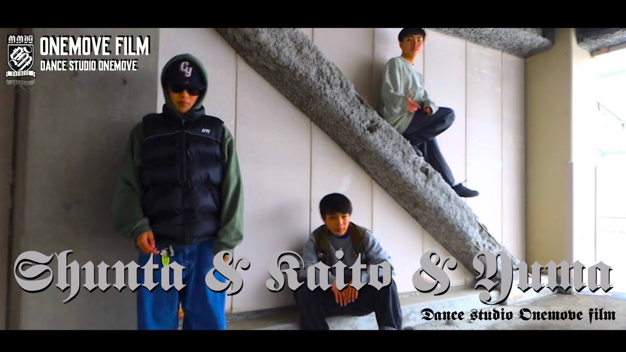 【SHUNTA&KAITO&YUMA】ONEMOVE FILM | 2022 - YouTube