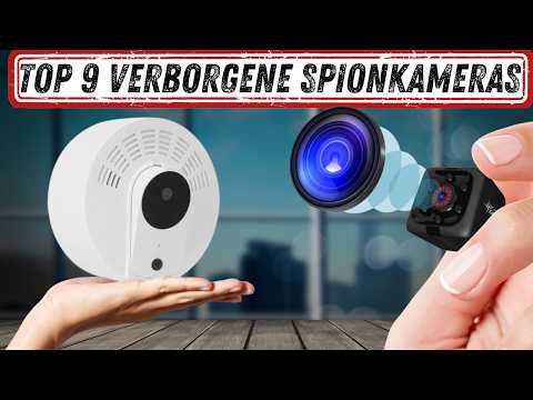 9 VERBORGENE SPIONKAMERAS mit der längsten Akkulaufzeit!