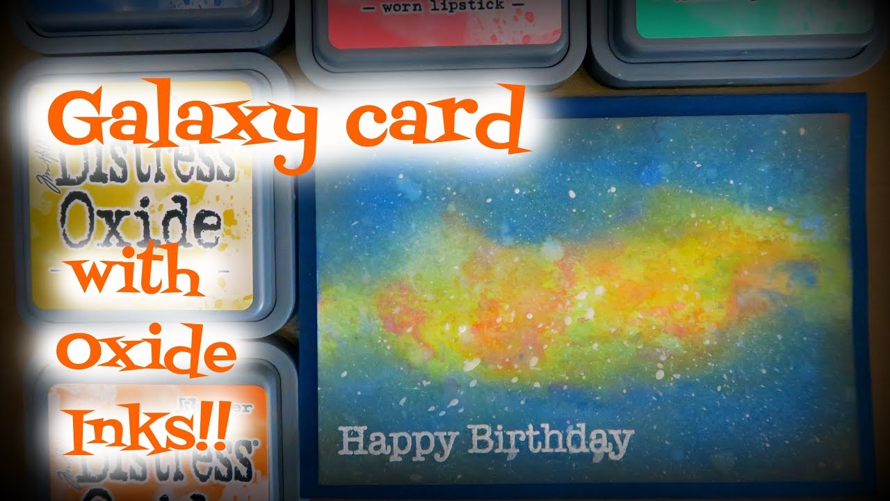 Galaxy Card with Oxide Inks!! - YouTube