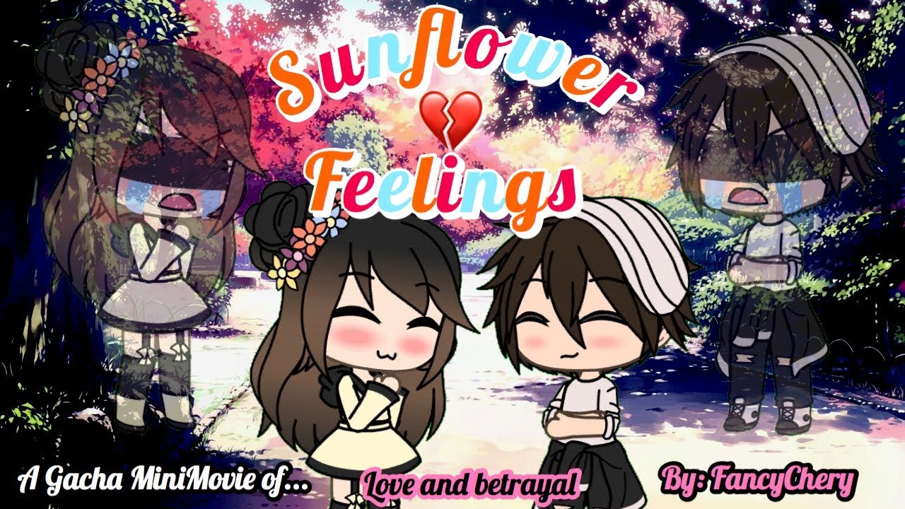 "Sunflower Feelings" - ||A Gacha Life Music Video|| - YouTube