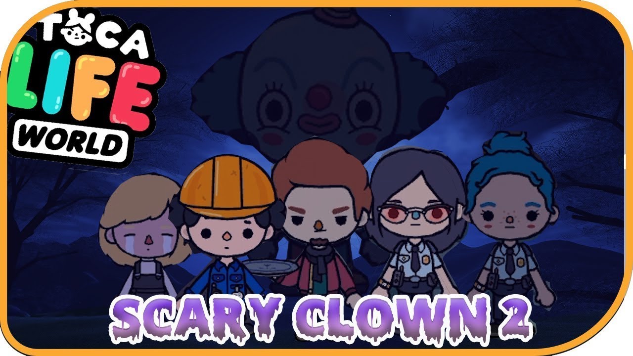 😁SCARY CLOWN!😁 | Toca Life World🌎 | Toca Boca | HayDay - YouTube