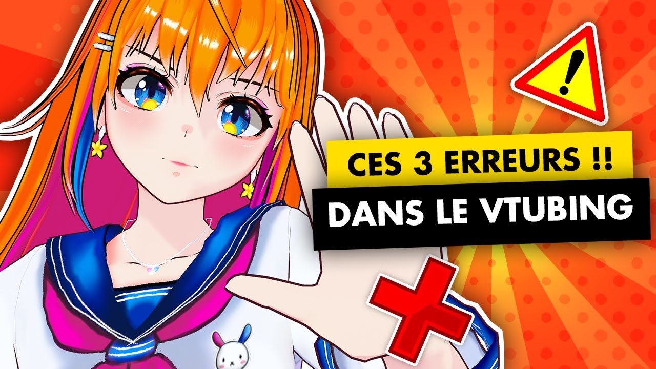 Vtuber en 2025 : Ces 3 Erreurs à pas faire ! - Vtuber FR - YouTube
