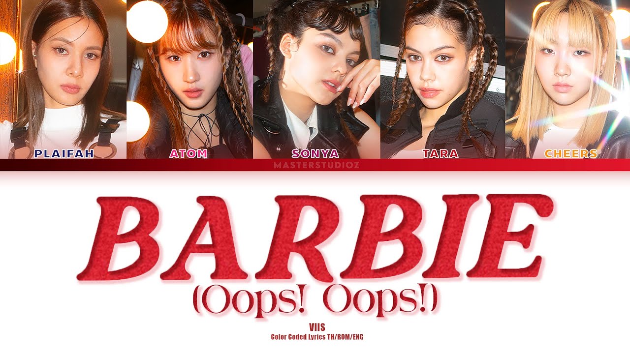[THAI/ROM/ENG] VIIS - Barbie (Oops! Oops!) [LYRICS] - YouTube