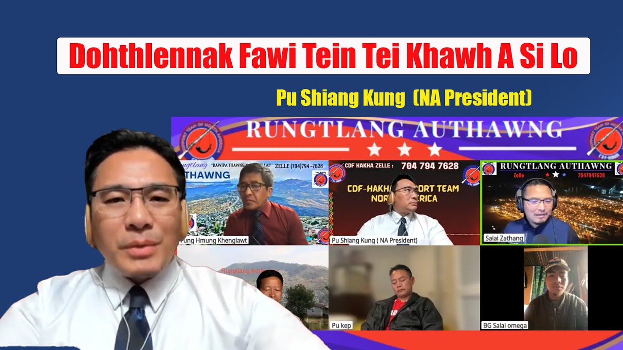 Zei Dohthlennak Hmanh Fawi Tein Tei Khawh Si Lo- Shiang Kung(CDF Hakha NA President) - YouTube