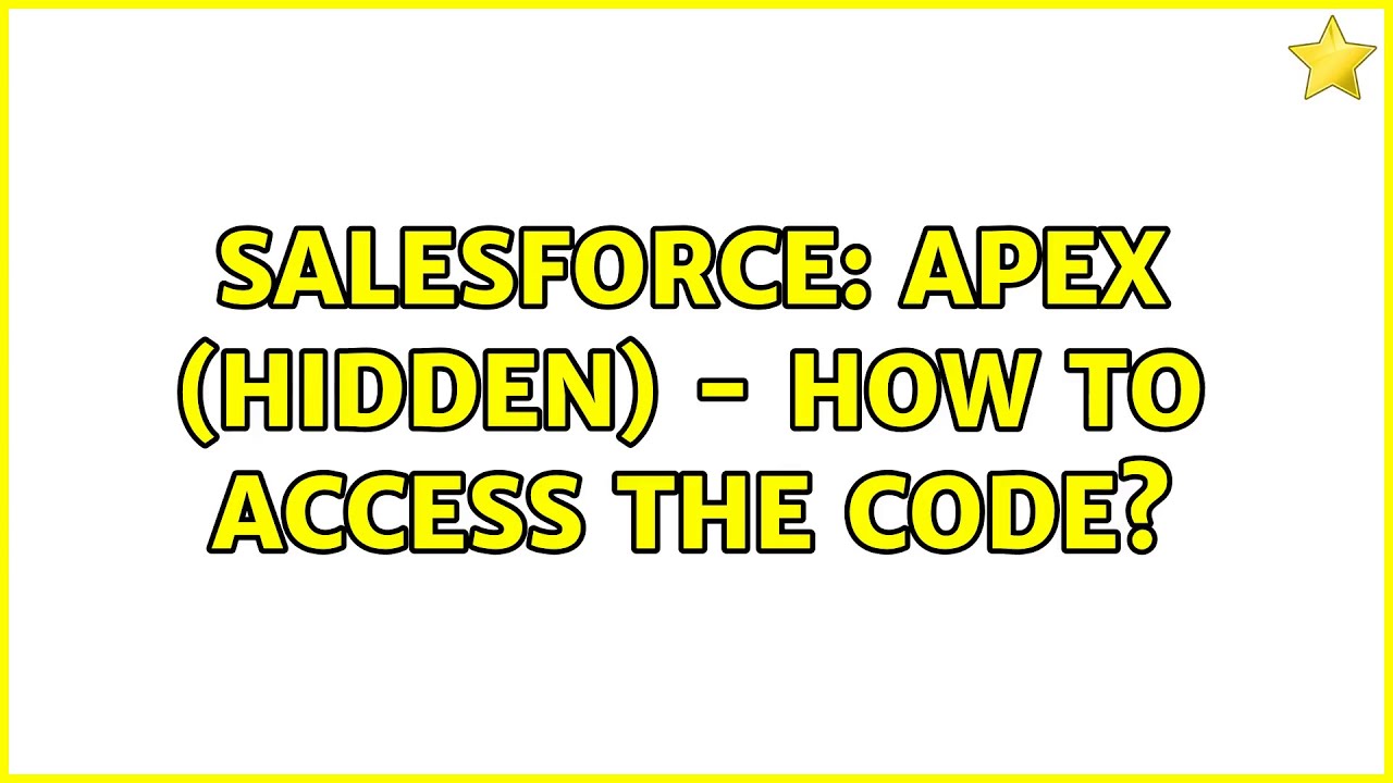 Salesforce: Apex (hidden) - How to access the code? - YouTube
