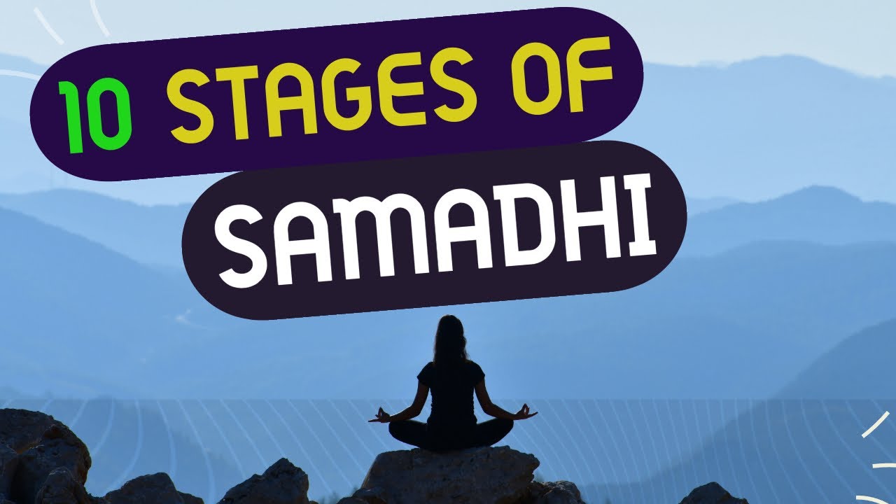 10 STAGES OF SAMADHI || Milestones Spiritual Journey - YouTube
